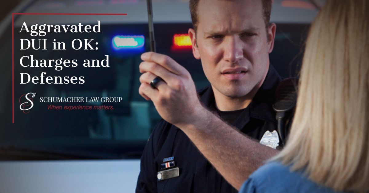 Aggravated DUI in Oklahoma: Charges and Defenses